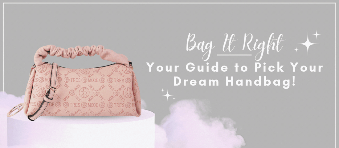 The Ultimate Guide to Choosing the Perfect Handbag