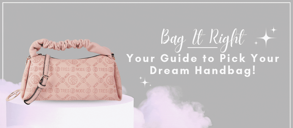 The Ultimate Guide to Choosing the Perfect Handbag